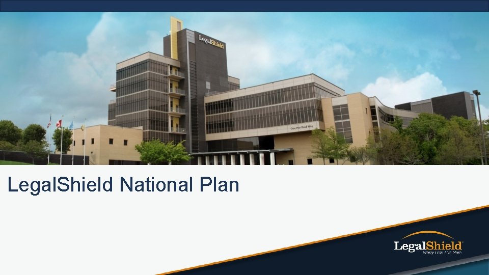 Legal Shield National Plan Overview What is the