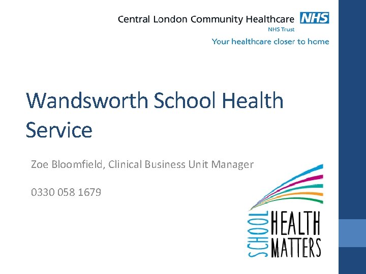 Wandsworth School Health Service Zoe Bloomfield Clinical Business