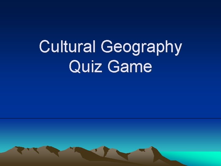 Cultural Geography Quiz Game Question 1 10 1