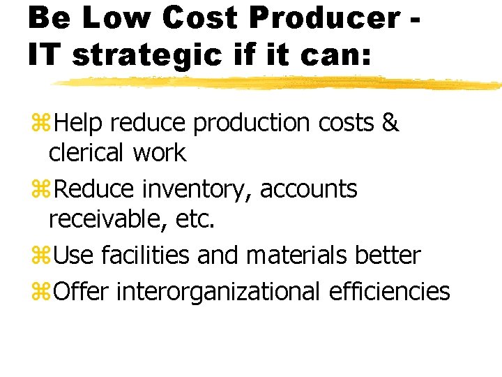 Strategy and IS z Describe the roles of