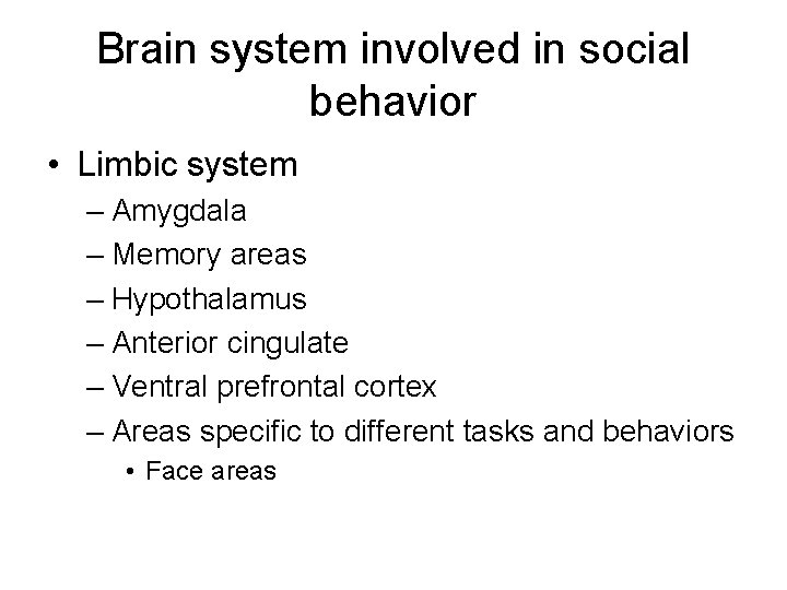 Social Development Brain system involved in social behavior