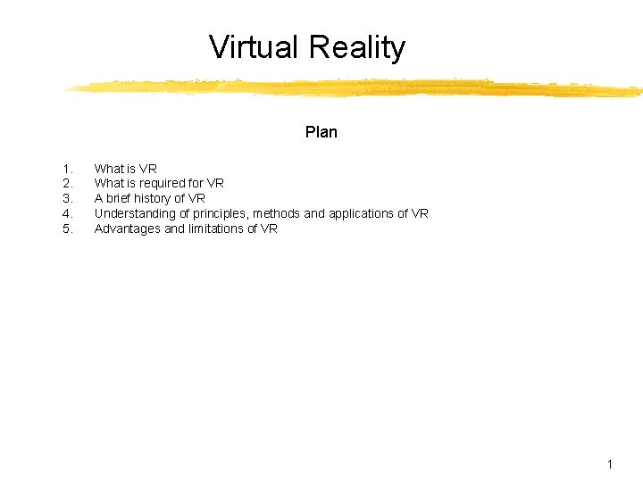 Virtual Reality Plan 1 2 3 4 5