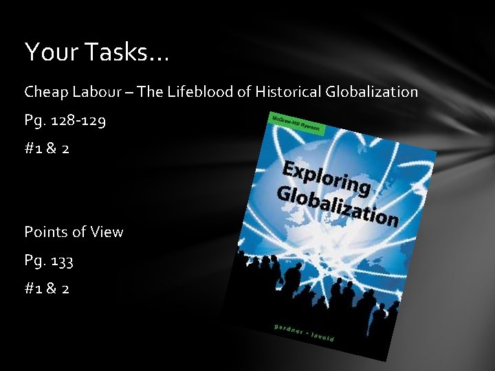 How did the consequences of historical globalization affect