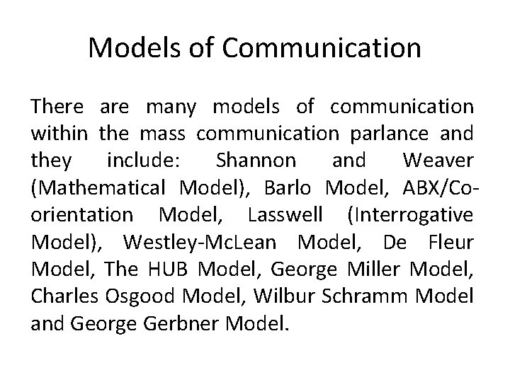 Week 2 TOPIC Communication Models Communication models are