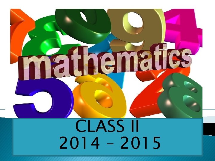 CLASS II 2014 2015 THE MAIN LEARNING AREAS