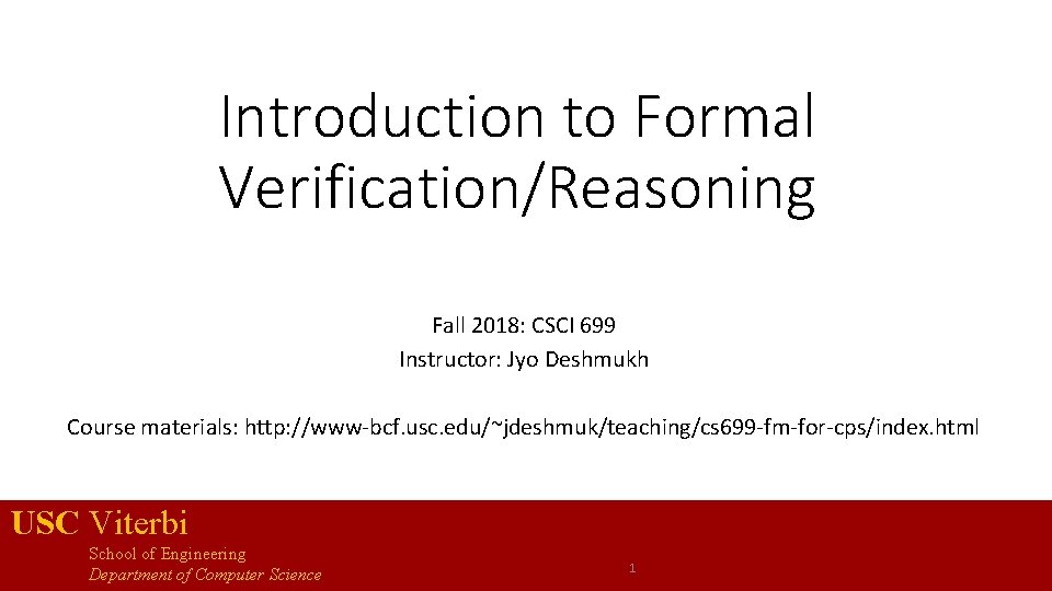 Introduction to Formal VerificationReasoning Fall 2018 CSCI 699