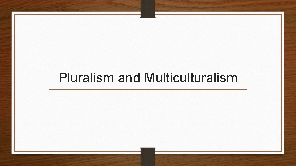 Immigration Pluralism vs Multiculturalism What does Immigration mean