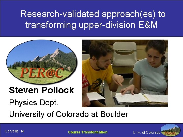 Researchvalidated approaches to transforming upperdivision EM Steven ...