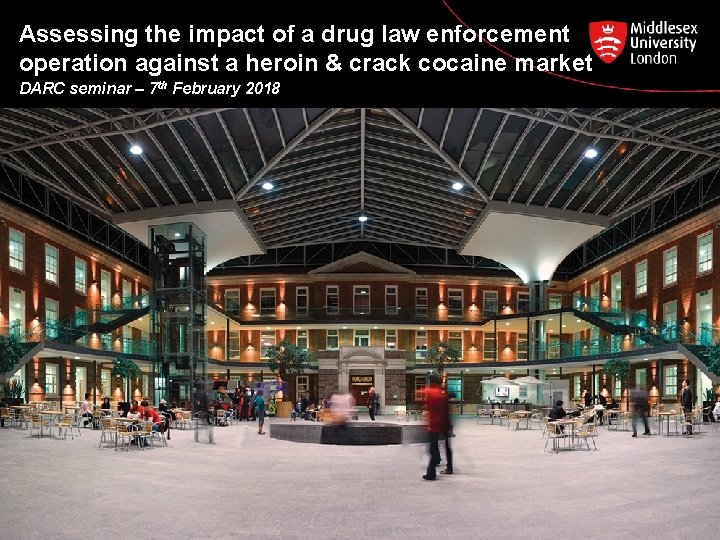 Assessing the impact of a drug law enforcement