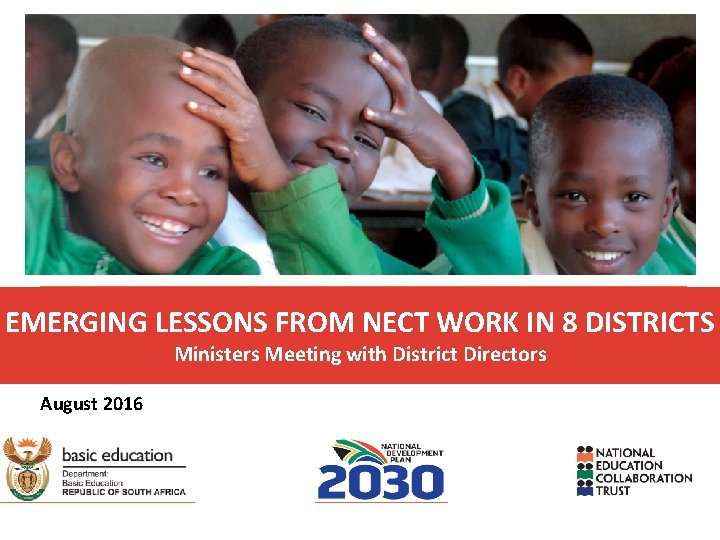EMERGING LESSONS FROM NECT WORK IN 8 DISTRICTS