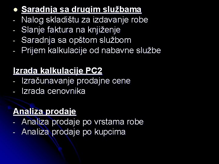 PRODAJA ROBE SKLADITE OTPREMNICA NALOG ZA IZDAVANJE ROBE