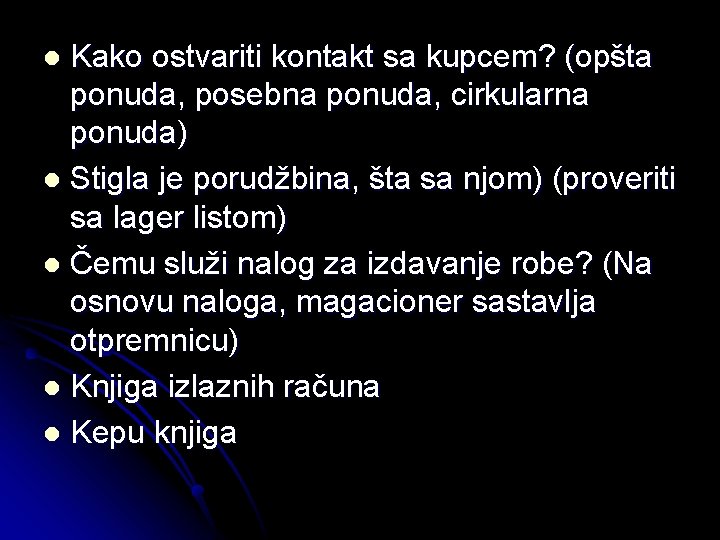 PRODAJA ROBE SKLADITE OTPREMNICA NALOG ZA IZDAVANJE ROBE