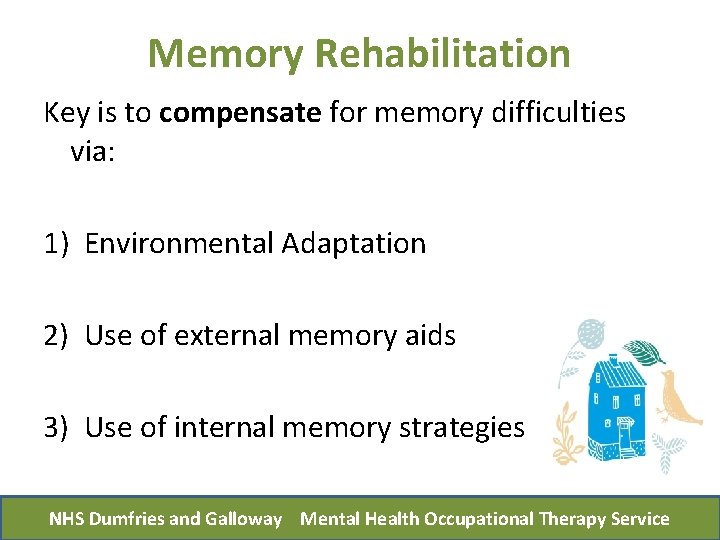 Home Based Memory Rehabilitation Programme An occupational therapy
