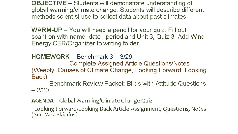 OBJECTIVE Students will demonstrate understanding of global warmingclimate