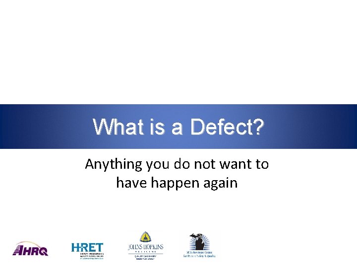 On the CUSP STOP BSI Learning From Defects