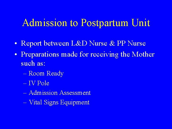 Nursing Care in the Postpartum Period Postdelivery Assessment