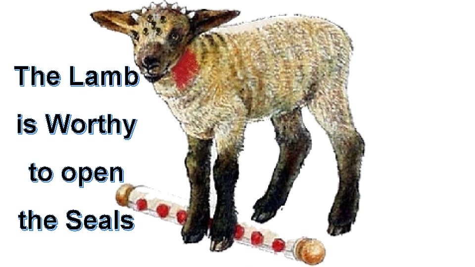 Revelation 7 Protecting the Redeemed The Lamb is