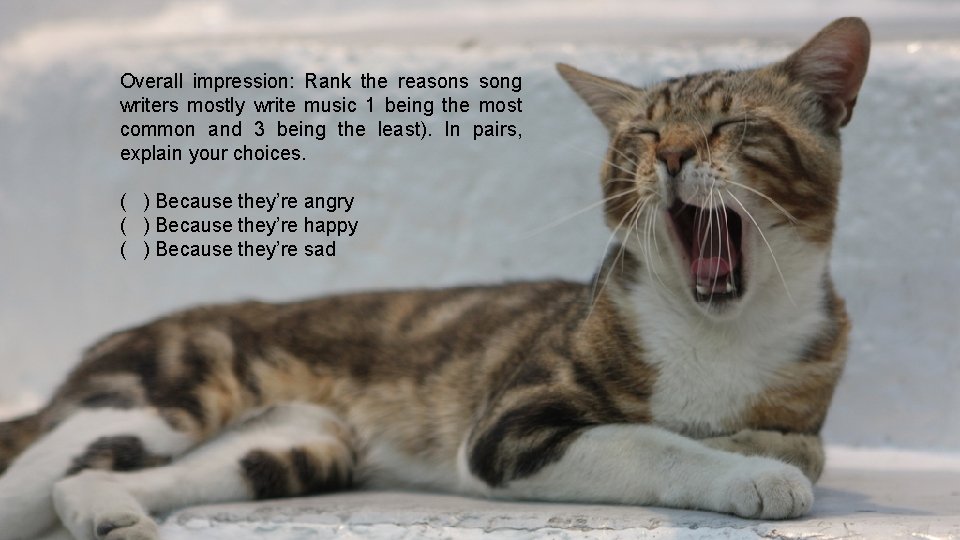 Before Listening Overall impression Rank the reasons song