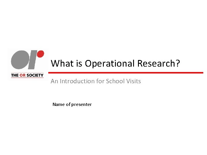 What is Operational Research An Introduction for School