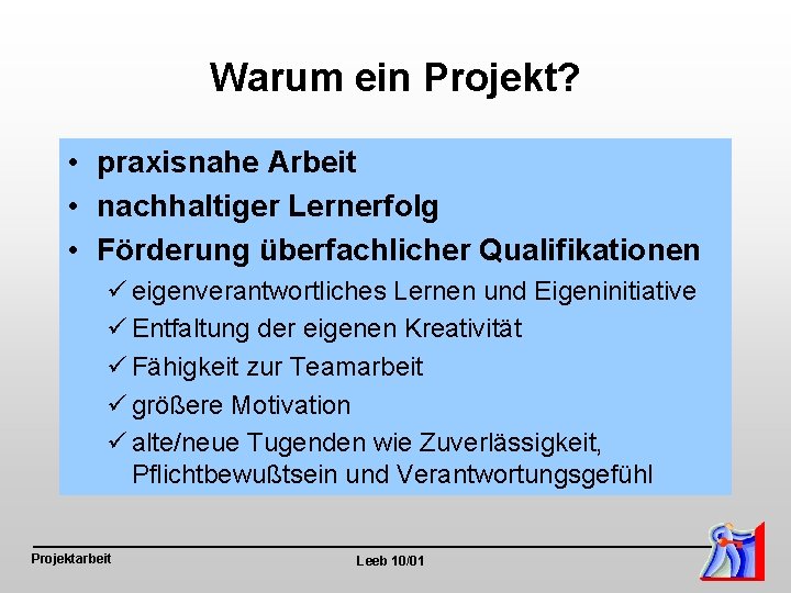Projektarbeit in der Schule Was ist ein Projekt