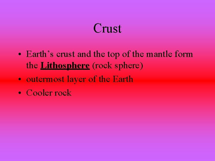 Plate Tectonics Chapter 6 Earth is made up