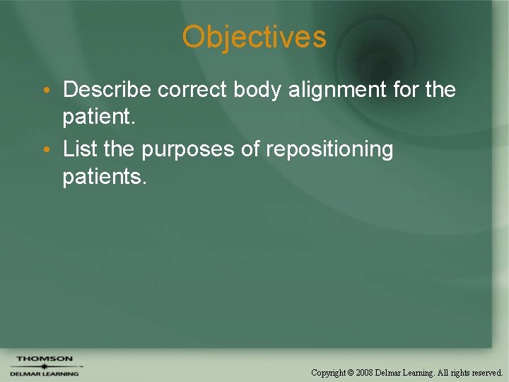 Unit 15 Patient Safety and Positioning Copyright 2008
