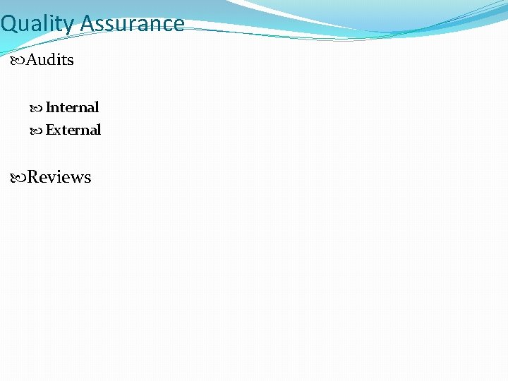 Quality Assurance Audits Internal External Reviews Quality Control