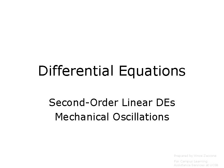 Differential Equations SecondOrder Linear DEs Mechanical Oscillations ...