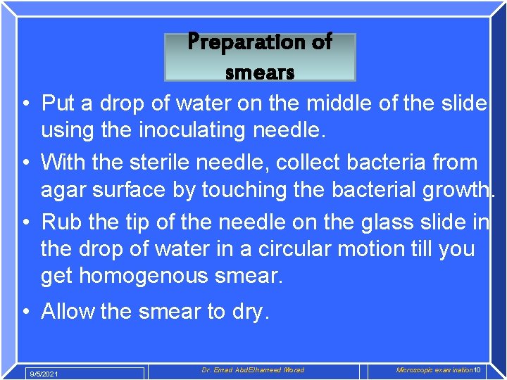MICROSCOPIC EXAMINATION OF BACTERIA UNSTAINED STAINED SMEARS By