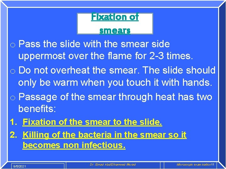 MICROSCOPIC EXAMINATION OF BACTERIA UNSTAINED STAINED SMEARS By
