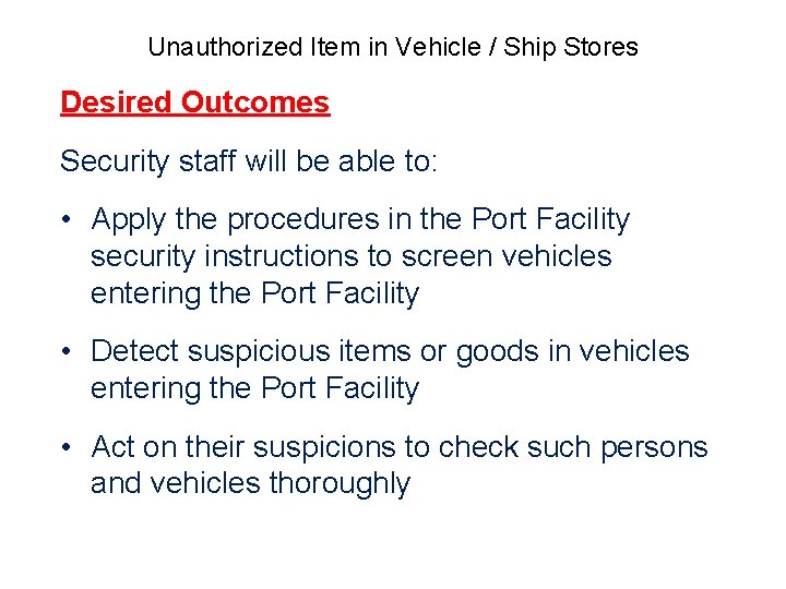 Unauthorized Item in Vehicle Ship Stores XYZ Port