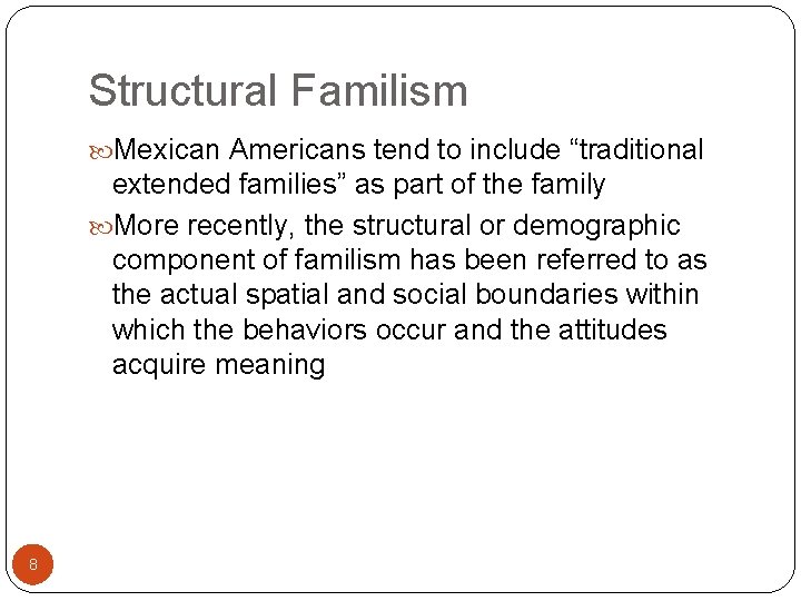 The Impact of Latino Family Variables on the
