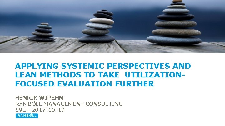 APPLYING SYSTEMIC PERSPECTIVES AND LEAN METHODS TO TAKE
