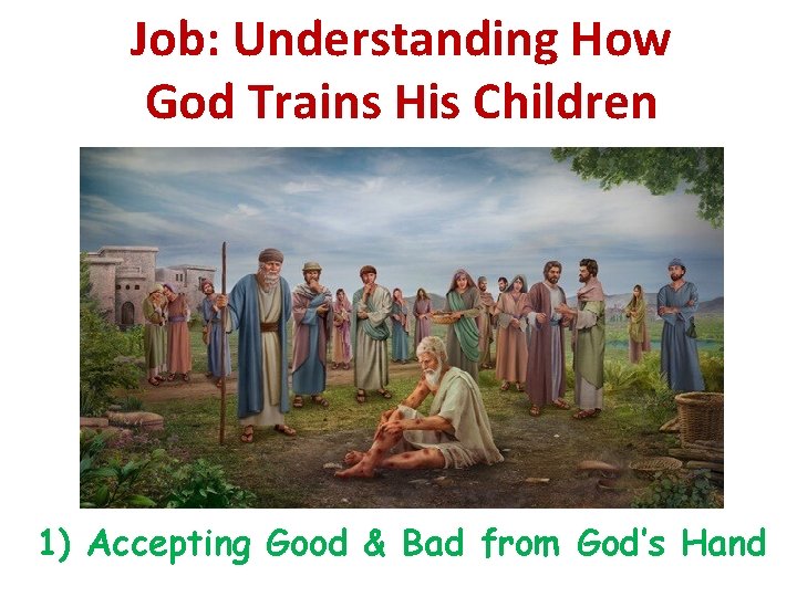 Job Understanding How God Trains His Children 1