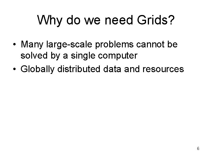 Introduction to Grid Computing 1 Overview Background What