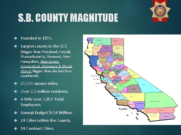 SAN BERNARDINO COUNTY SHERIFFS DEPARTMENT MISSION Provide collaborative