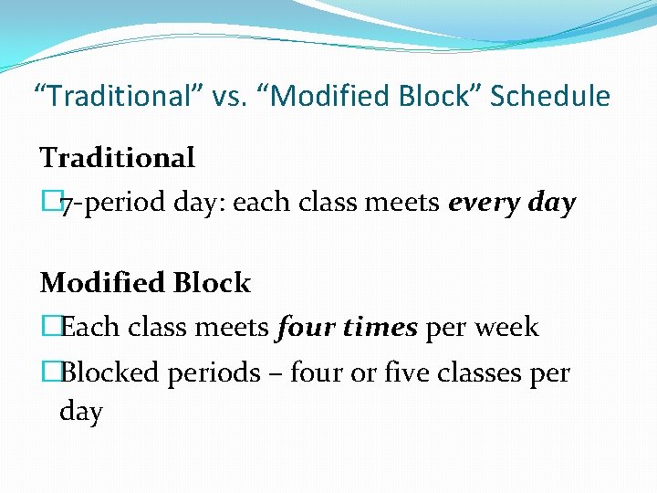 A Block Schedule at PMS An Update Parent