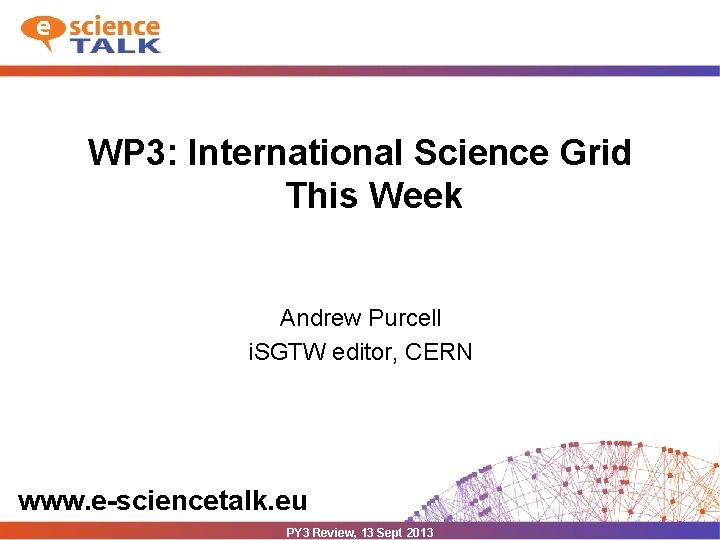WP 3 International Science Grid This Week Andrew