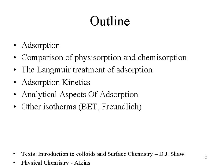 Surfaces chemistry Adsorption at solids Solid Adsorbent GasSolute