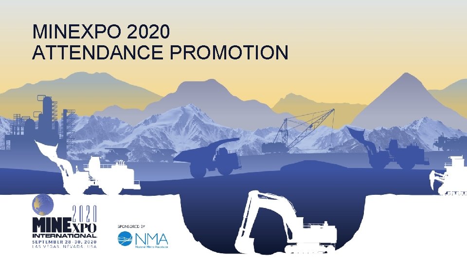 MINEXPO 2020 ATTENDANCE PROMOTION Good fortune is what