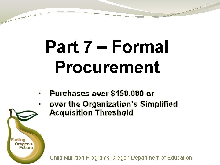 Part 7 Formal Procurement Purchases over 150 000