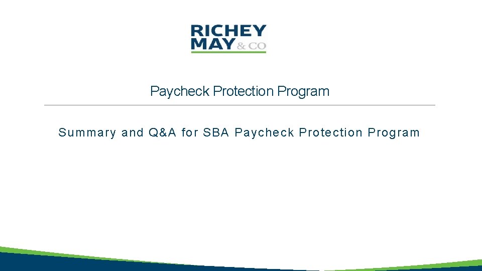 Paycheck Protection Program Summary and QA for SBA