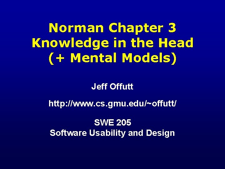 Norman Chapter 3 Knowledge in the Head Mental