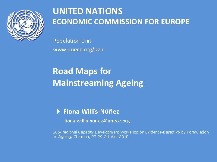 UNITED NATIONS ECONOMIC COMMISSION FOR EUROPE Population Unit