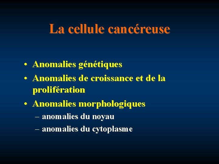 TRAVAUX PRATIQUES La cellule cancreuse Dr Fanny VANDENBOS