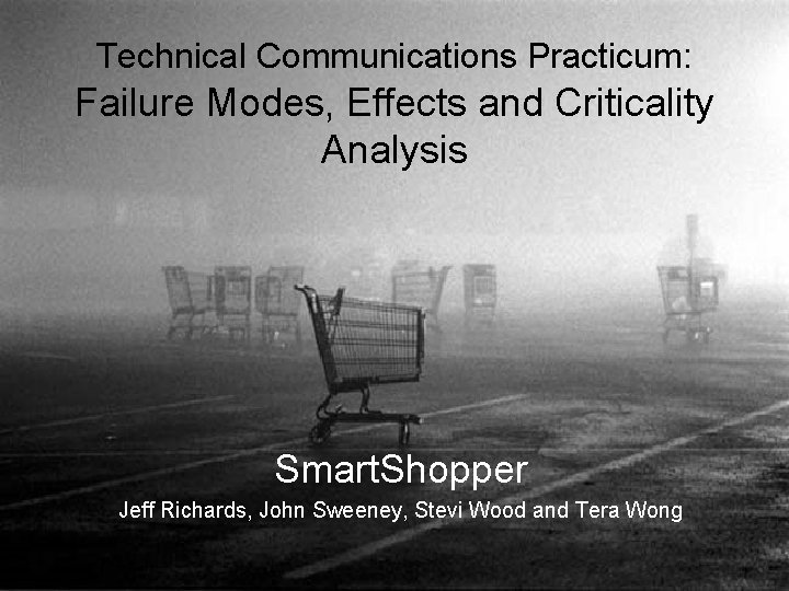 Technical Communications Practicum Failure Modes Effects and Criticality