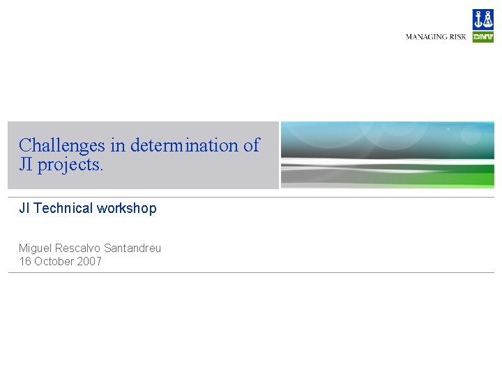 Challenges in determination of JI projects JI Technical