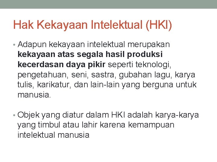 HKI Hak Kekayaan Intelektual Hak Kekayaan Intelektual HKI