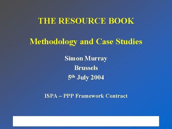 THE RESOURCE BOOK Methodology and Case Studies Simon