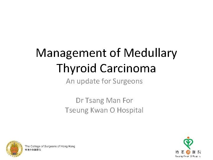 Management of Medullary Thyroid Carcinoma An update for